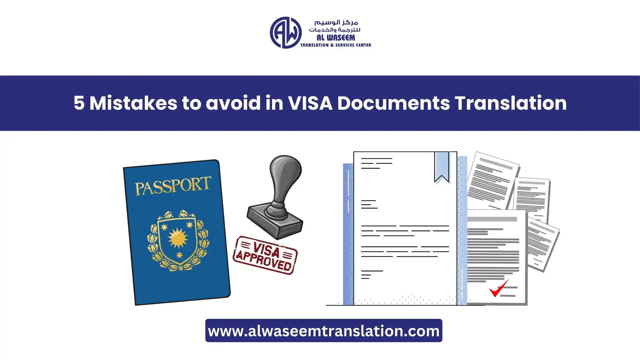 5 Mistakes to avoid in VISA Documents Translation - Al Waseem Translation
